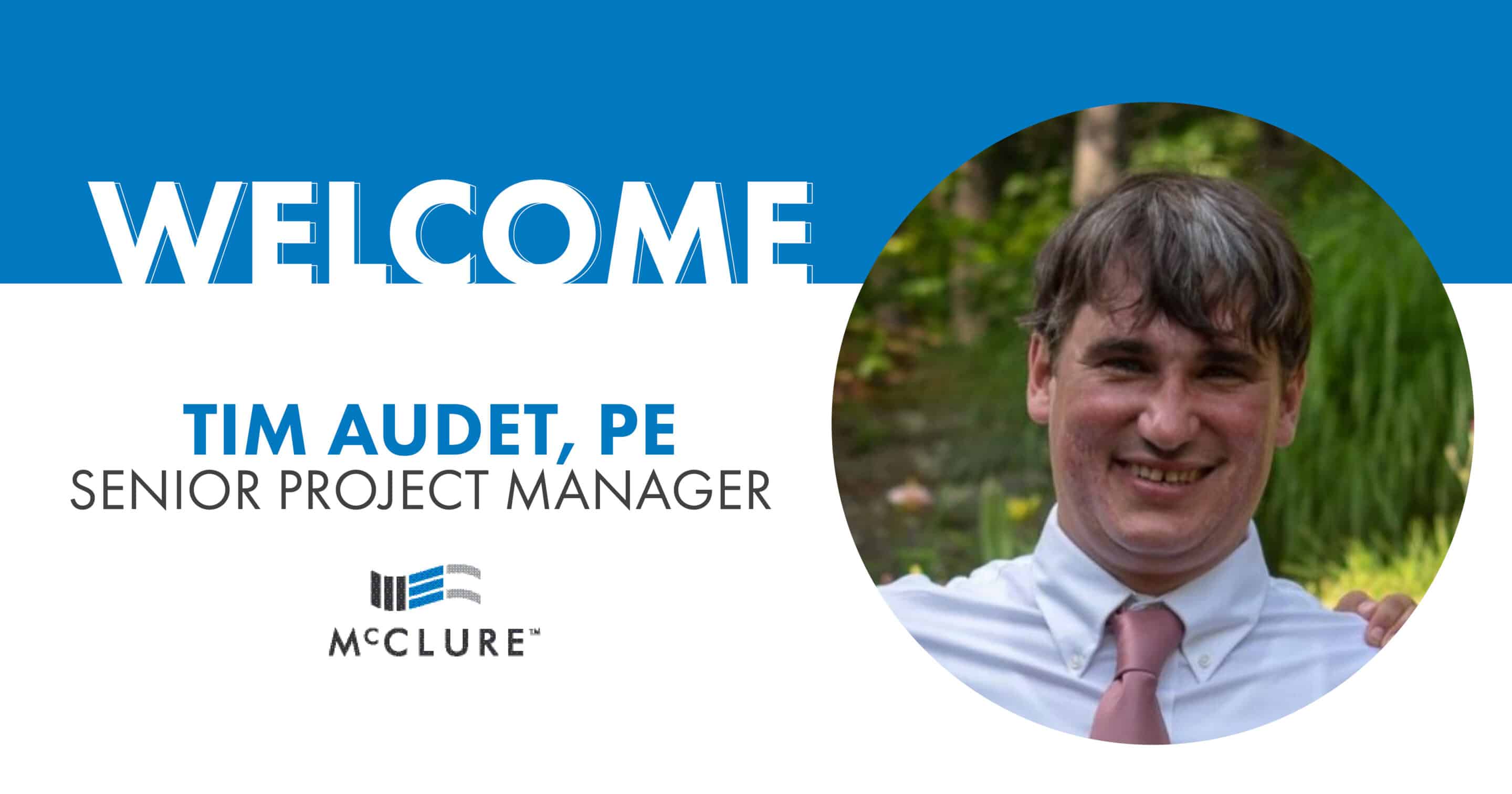 Tim Audet, PE Joins McClure - McClure